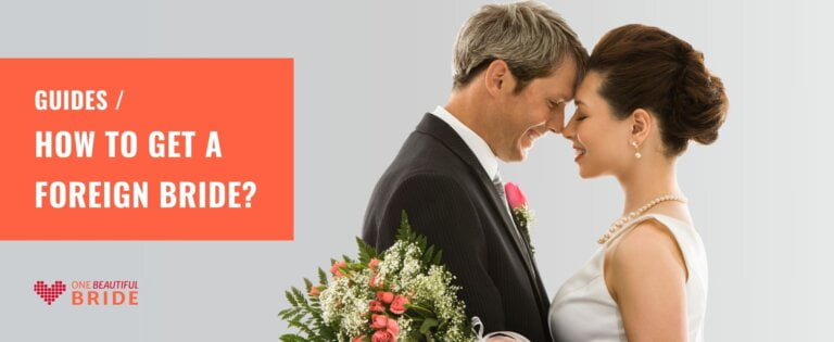 How To Get A Mail Order Bride? 8 Steps To Find A Bride
