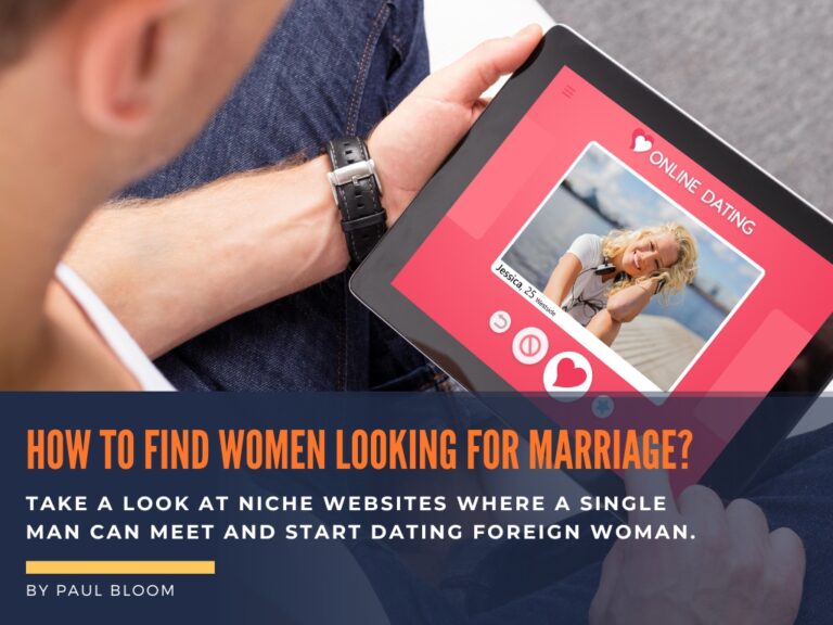 How To Find Women Looking For Marriage In 2025?