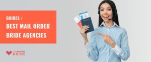 Mail Order Bride Agency – Your Best Way to Find a Foreign Wife